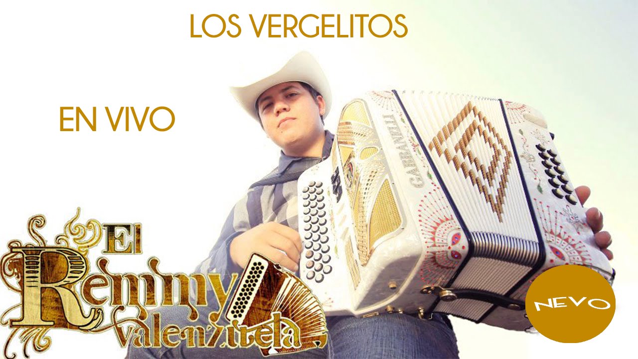 Remmy Valenzuela - Los Vergelitos (En Vivo) - YouTube