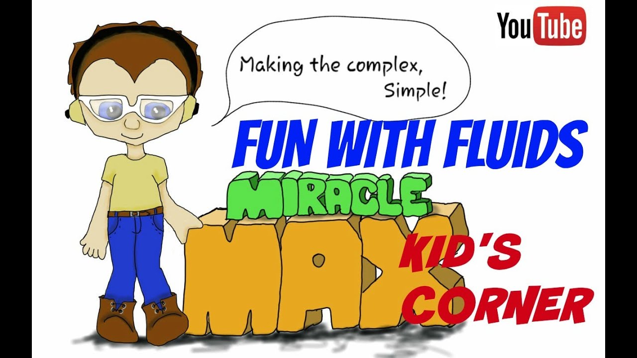 Fun With Fluids Kid's Corner MiracleMAX - YouTube