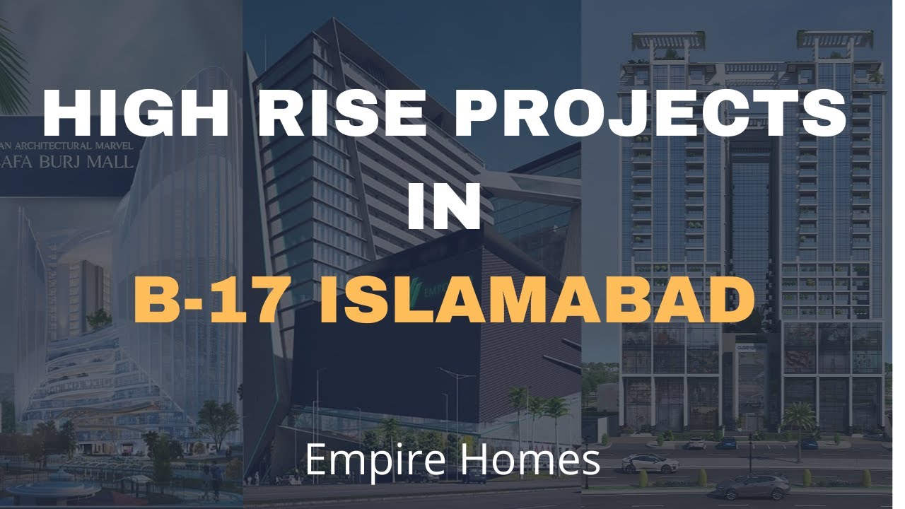 High Rise projects in Multi Garden B17 Islamabad | Is this Beneficial ...