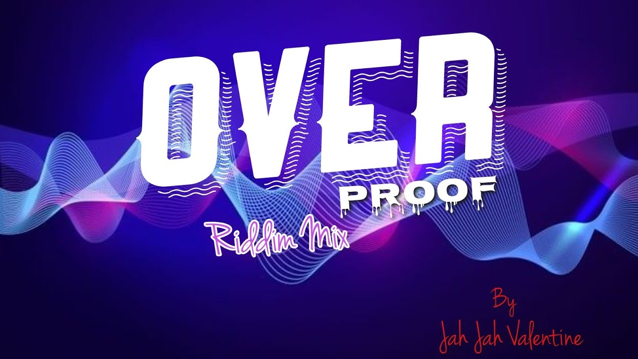 Overproof Riddim Mix - YouTube