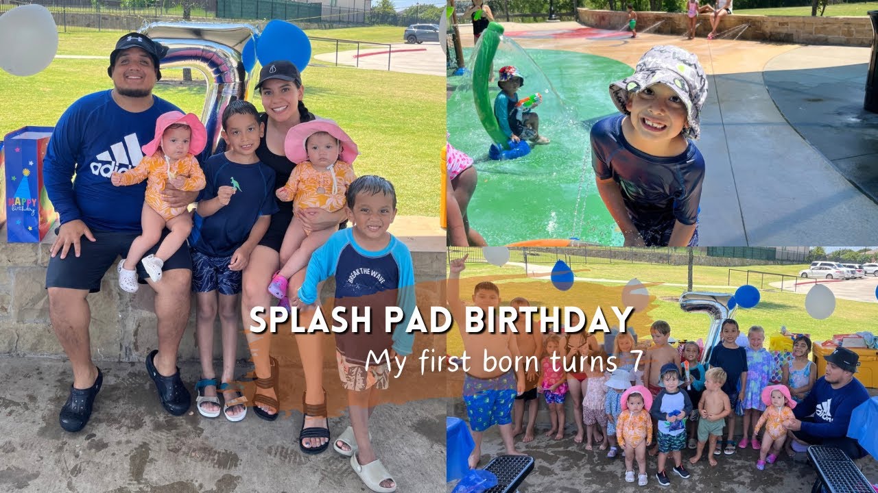 FAMILY VLOG - MY SONS 7TH BIRTHDAY AT THE SPLASH PAD || Berenice Medina ...