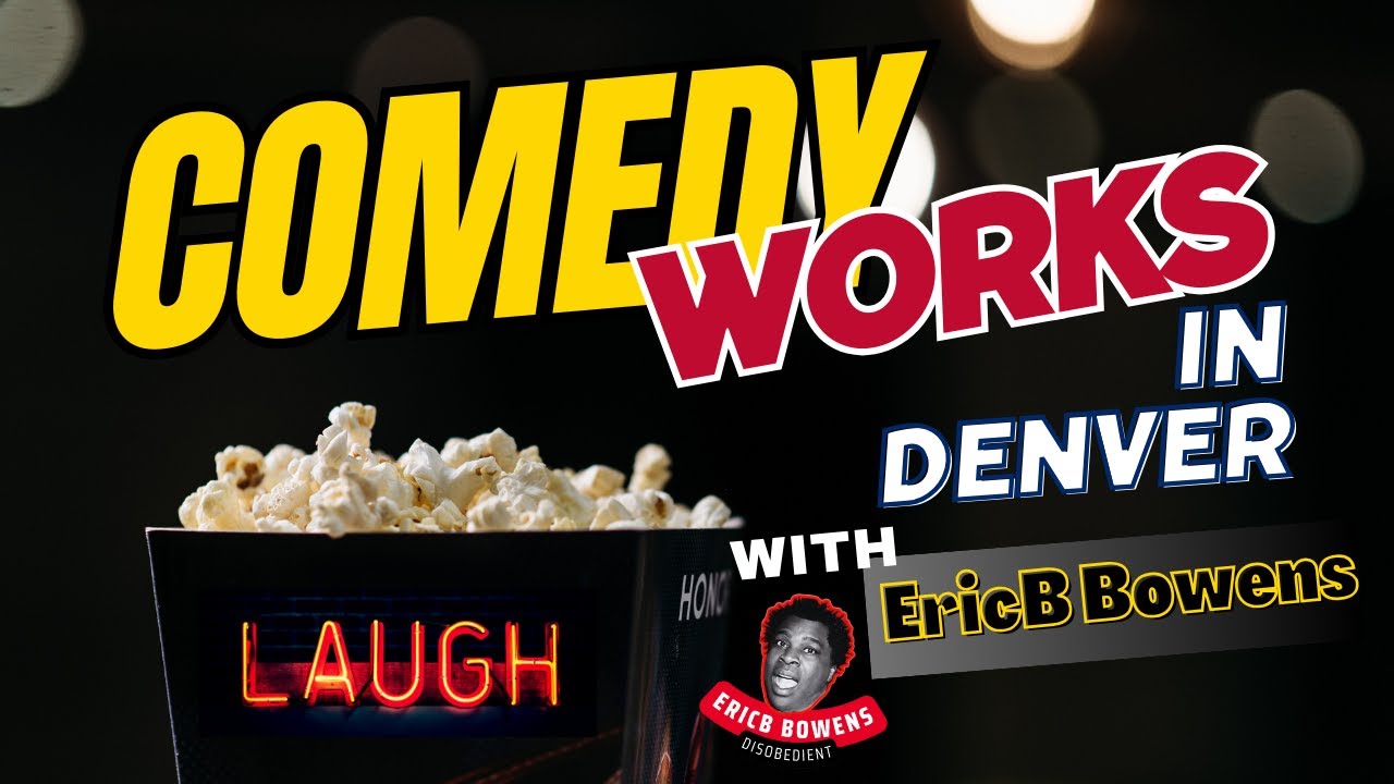 EricB Bowens | Comedy Works in Downtown Denver | Stand Up Comedy - YouTube