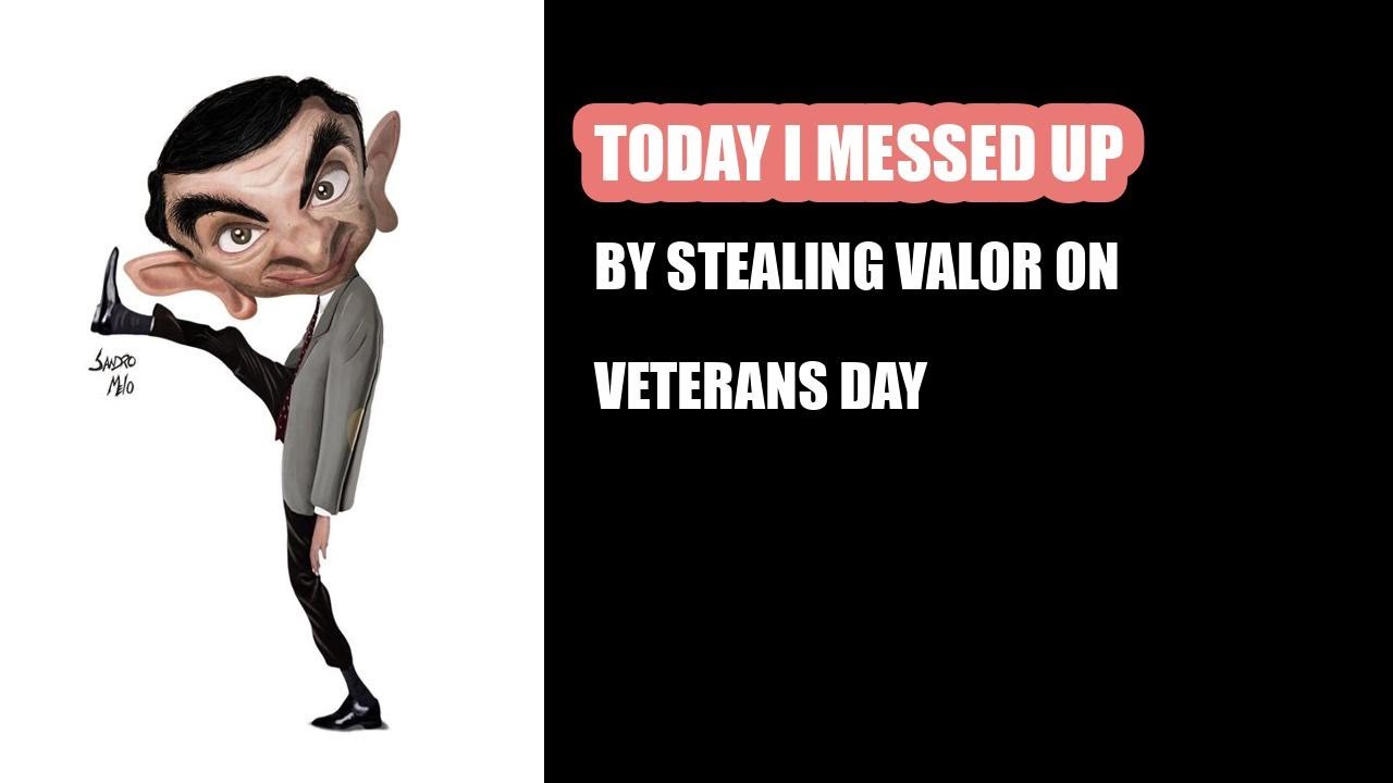 Today i messed up by stealing valor on veterans day - YouTube