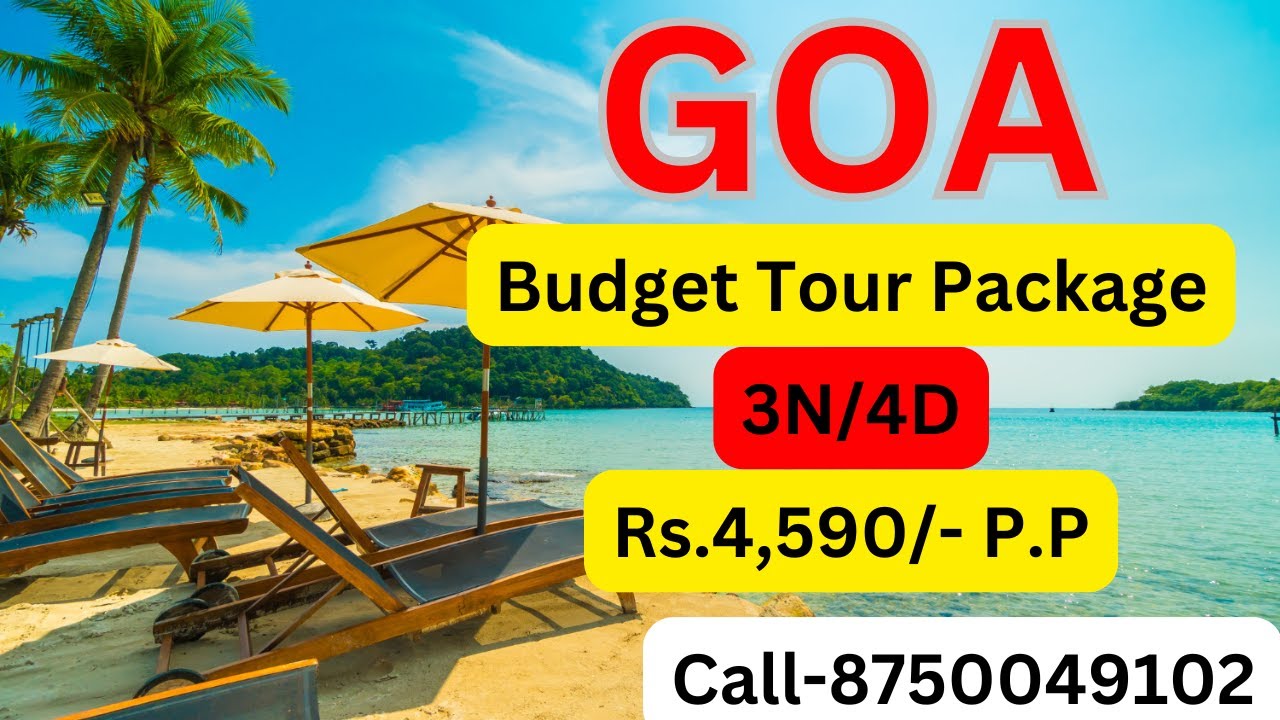 Goa Budget Tour Package II 3N/4D II Rs. 4,590/- Per Person II Call ...