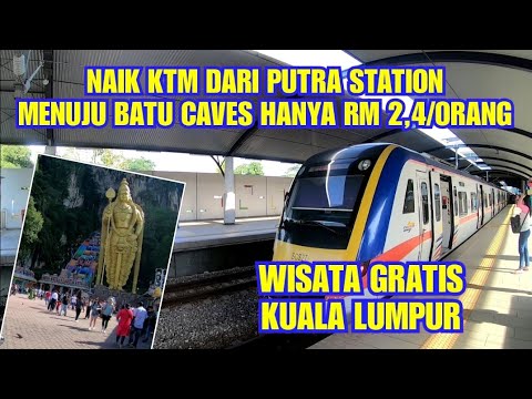 Cara Naik Kereta ( KTM) dari Putra Station Menuju Batu Caves, Kuala ...