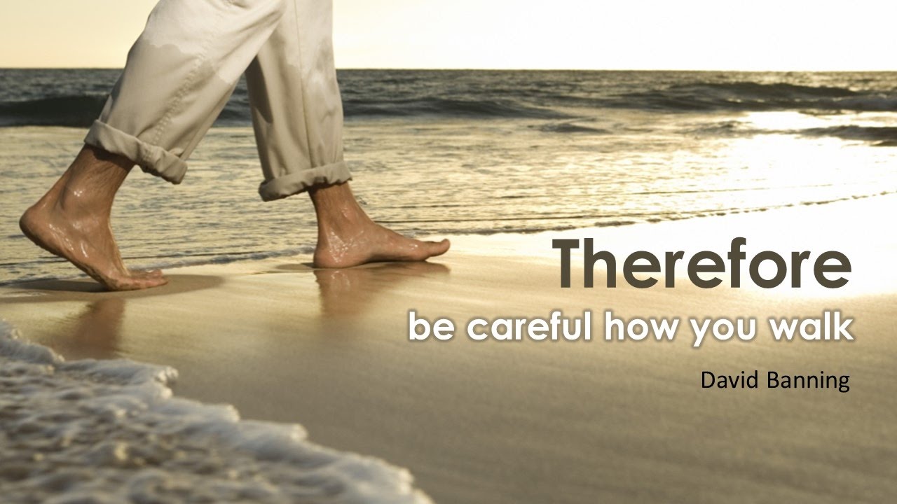 Be Careful How You Walk (David Banning) - YouTube