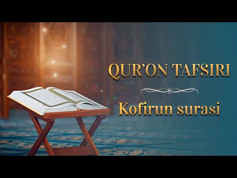 KOFIRUN SURASI | QUR'ON TAFSIRI