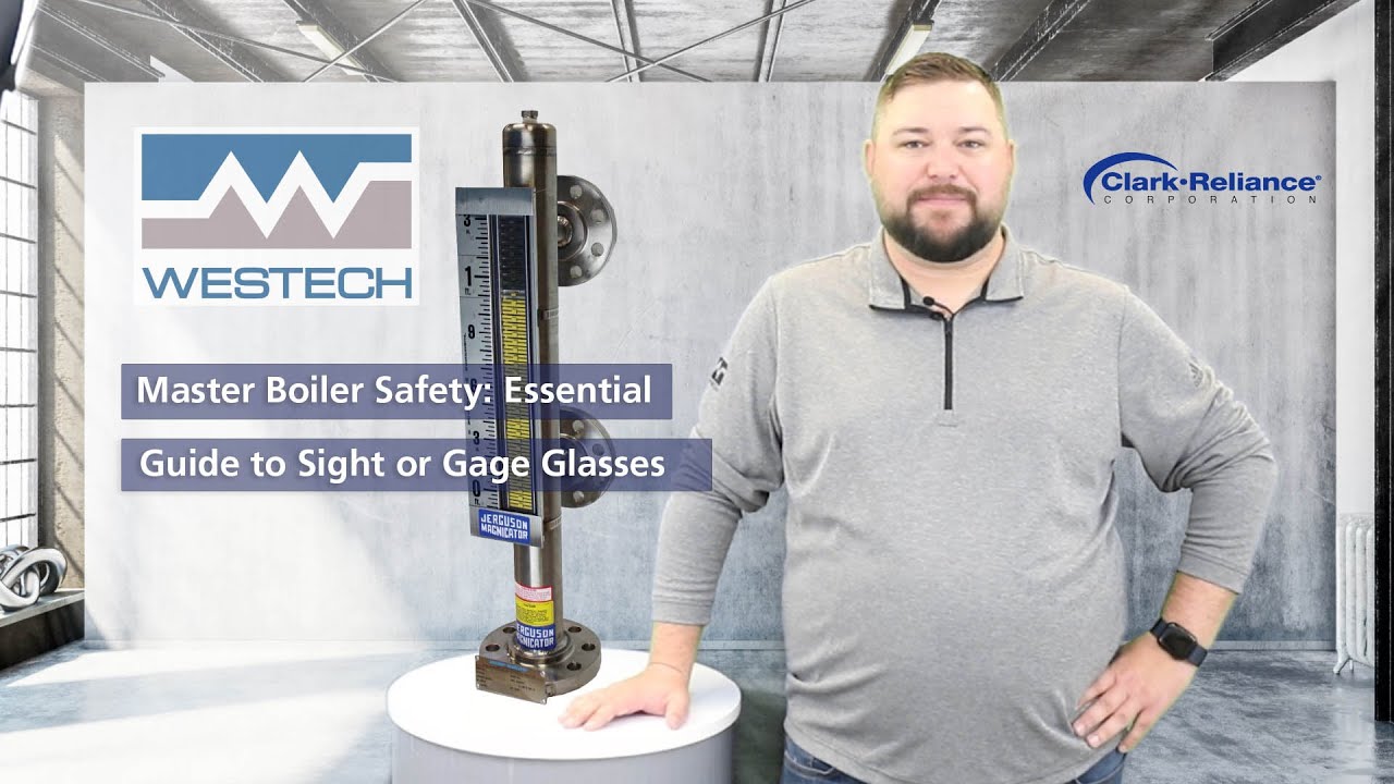 Ensuring Boiler Safety: The Importance of Proper Sight Glass Selection ...