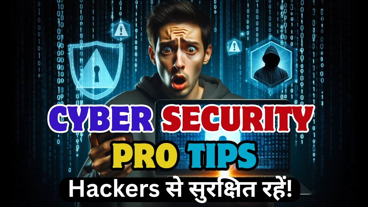 "Cyber Security Pro Tips: कैसे बचें Hackers और Cyber Attacks से? - YouTube