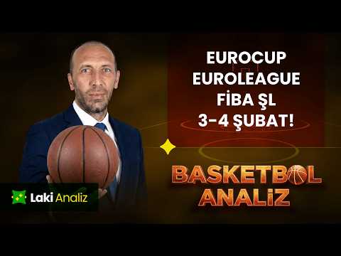 Basketbol Analiz | 3-4-Şubat EuroLeague, EuroCup & FIBA Şampiyonlar Ligi Değerlendirmesi