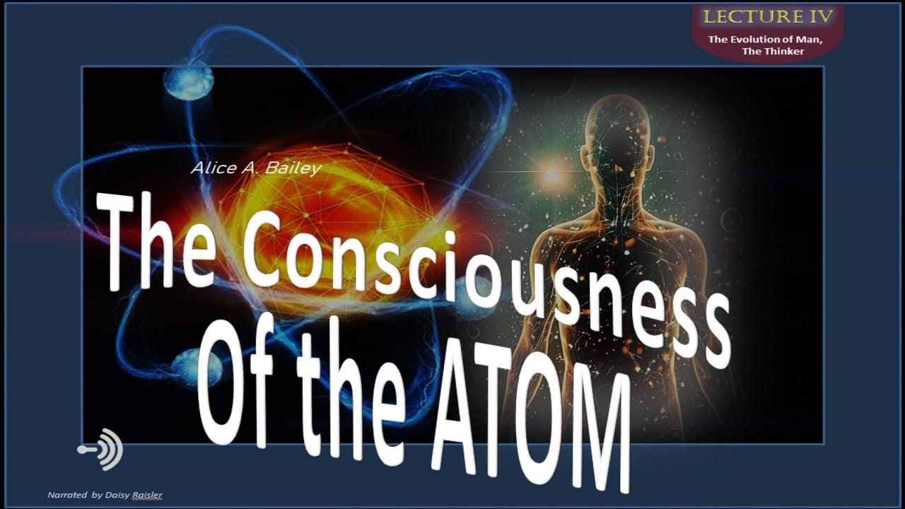 Consciousness of the Atom by Alice A Bailey - The Evolution of Man the ...