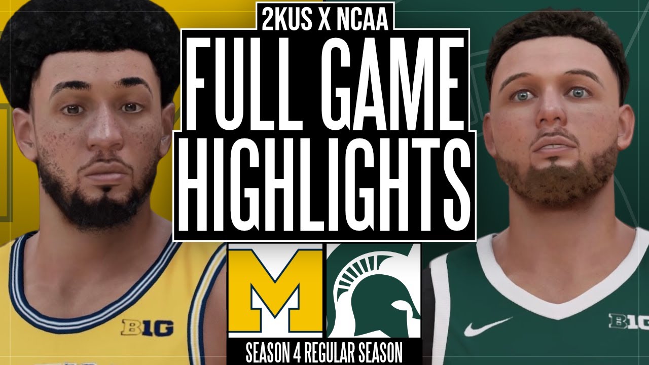 MICHIGAN vs MICHIGAN STATE FULL HIGHLIGHT I 2KUS NCAA S4 REGULAR SEASON ...