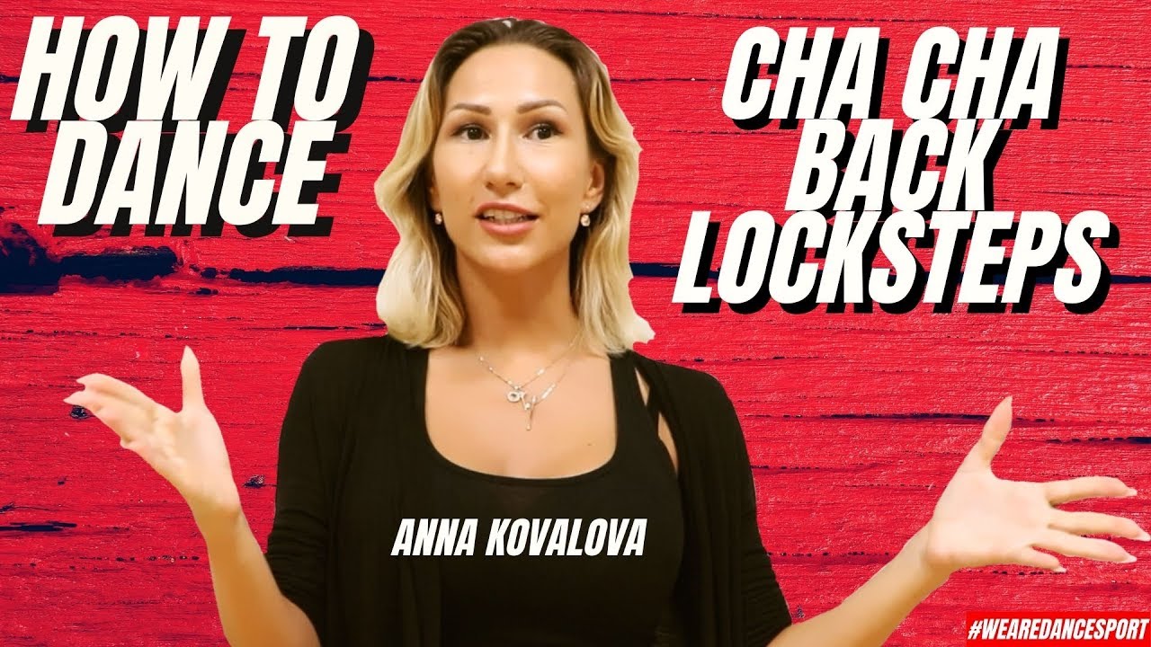 Anna Kovalova | How to dance Cha Cha Back Lock Steps | Latin Ballroom ...