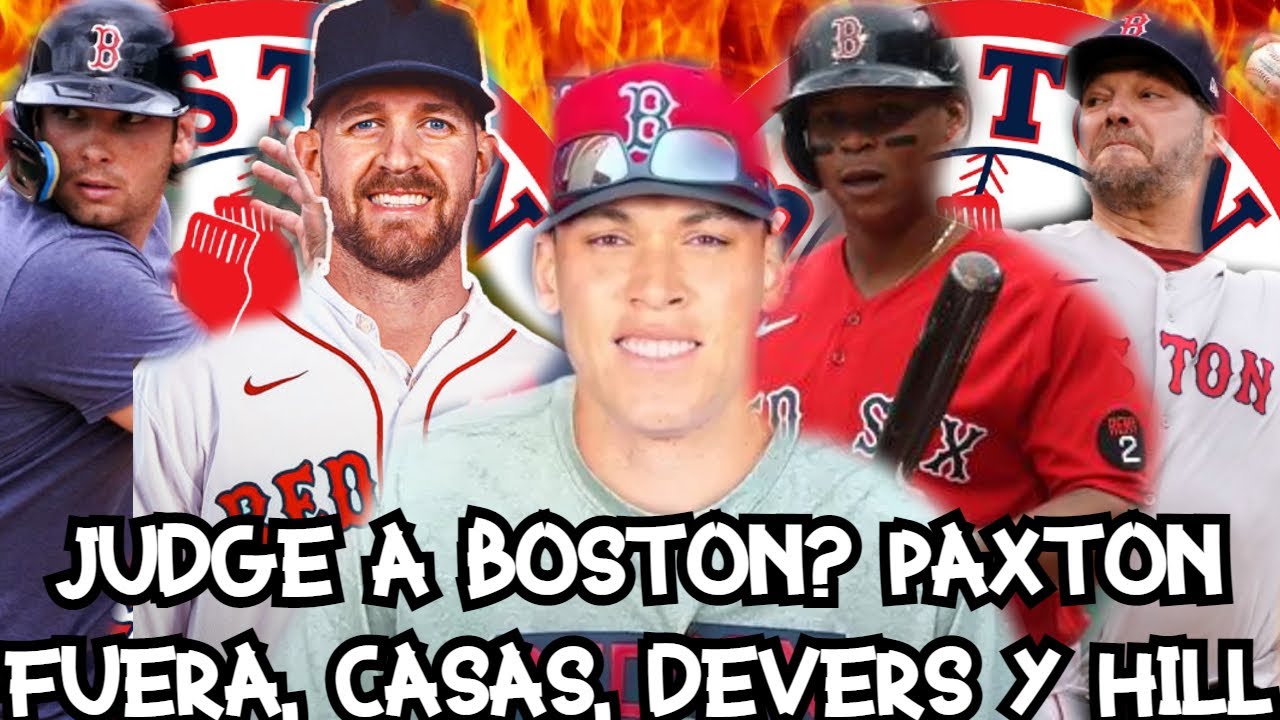 JUDGE A BOSTON EN 2023? PAXTON NO LANZA, CORA HABLA DE CASAS, DEVERS Y ...