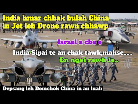India hmar chhak bulah China in Jet leh Drone chhawp|Indian Sipai an ...