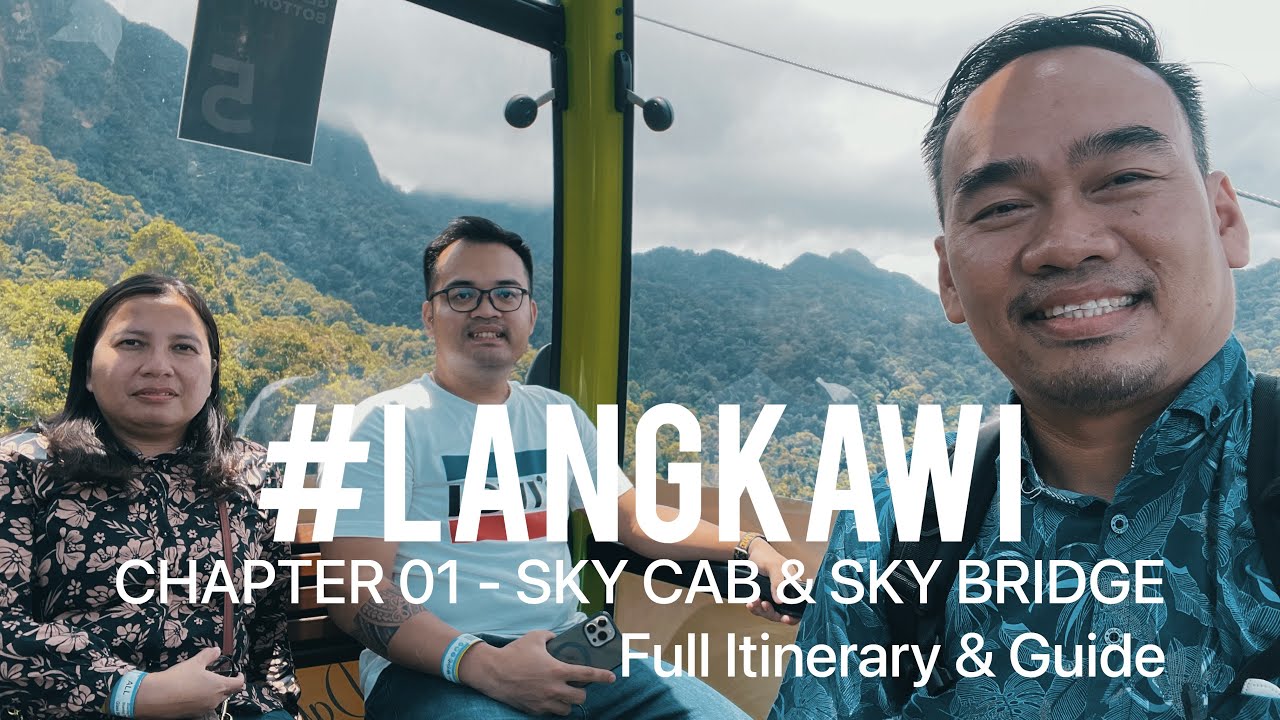 Travel to Langkawi Sky Cab & Sky Bridge - Full Itinerary & Guide 2022 ...