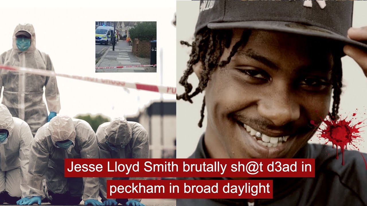 Jesse Lloyd Smith brutally sh@t d3ad in Peckham in broad daylight # ...
