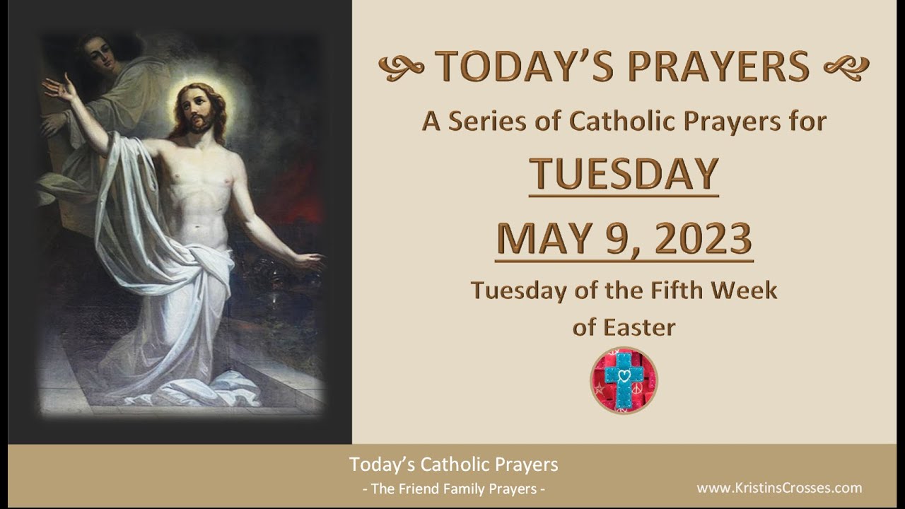 Today's Catholic Prayers 🙏 Tuesday, May 9, 2023 (Gospel-Reflection ...