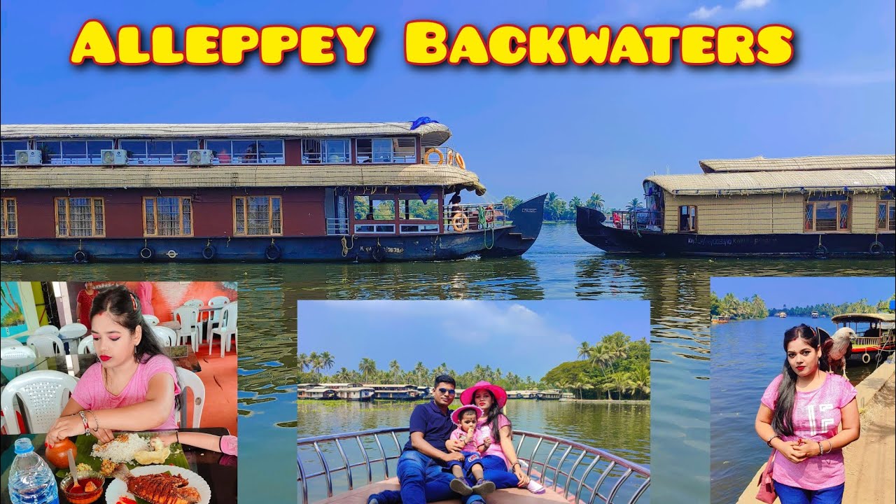 Alleppey Backwaters and Houseboat Tour || Kerala Famous Tourism Place ...