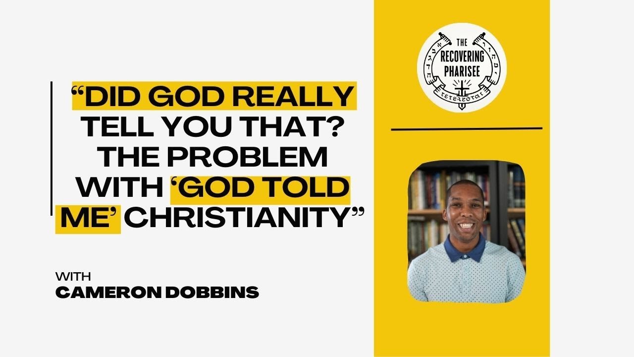 “Did God Really Tell You That? The Problem With ‘God Told Me ...