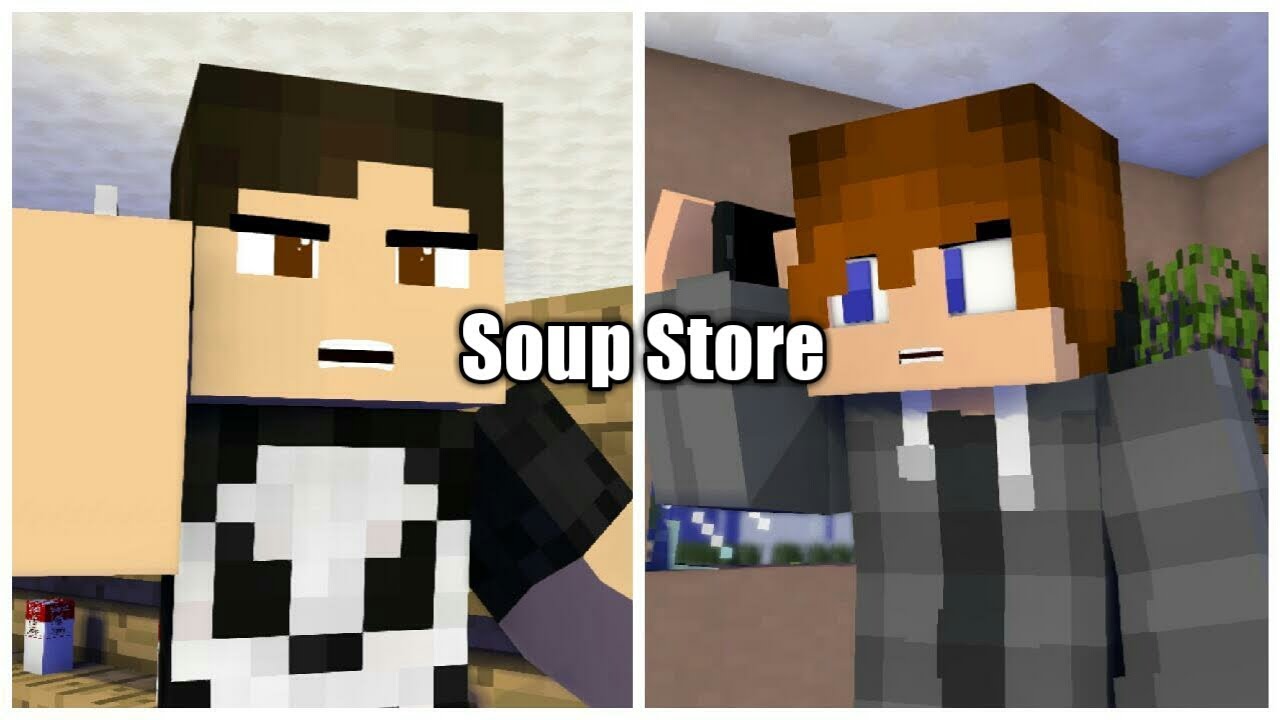 "I'M AT SOUP" - Minecraft Animation - YouTube