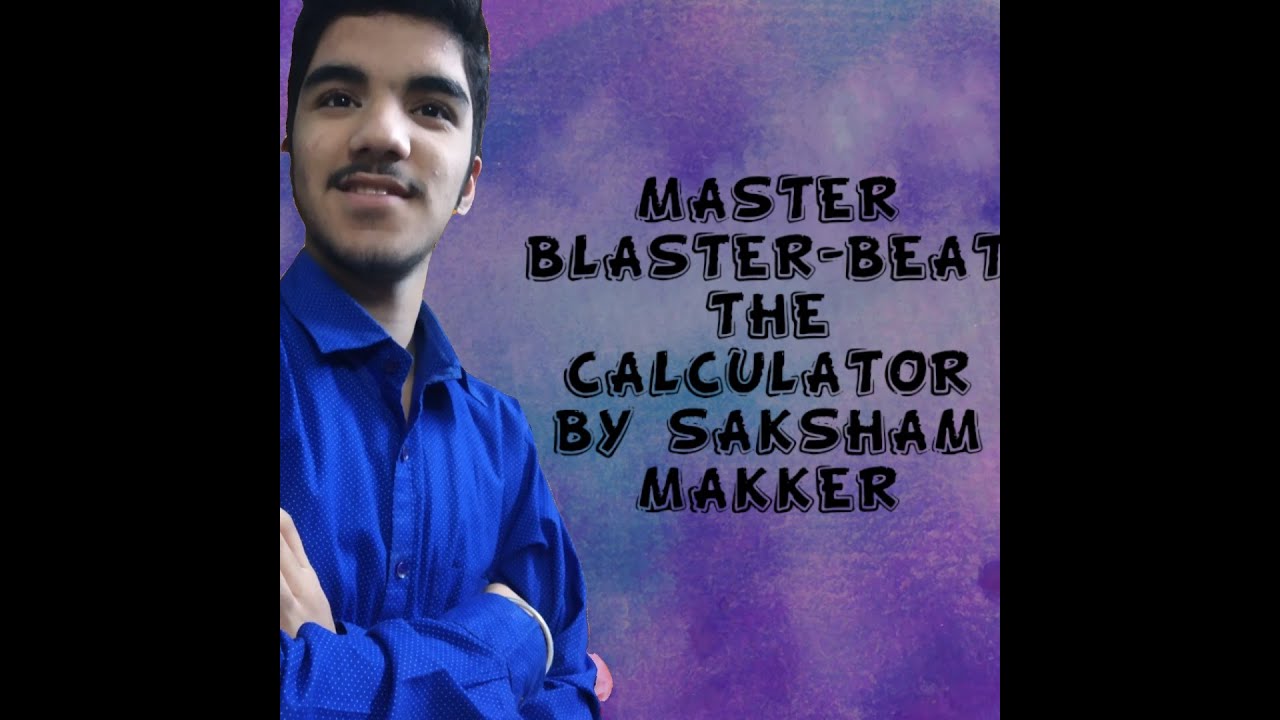 master blaster-beat the calculator session-8 ( MASTER TRICK TO MULTIPLY ...
