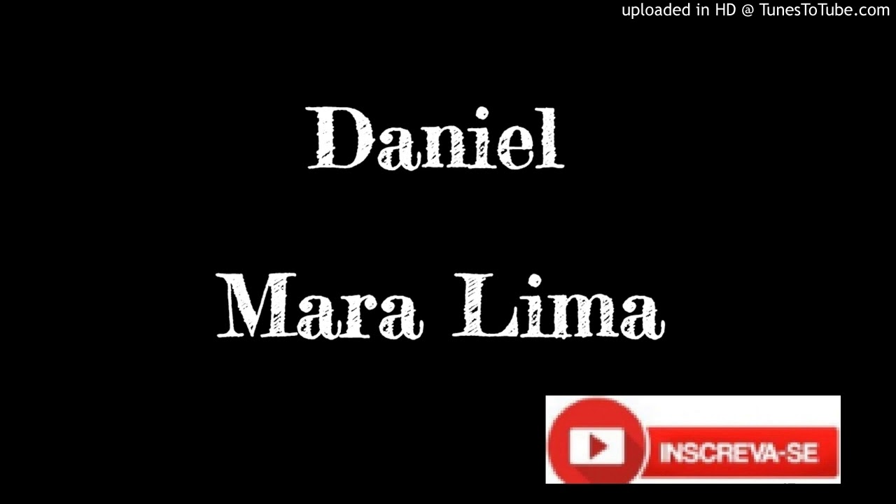 Daniel - Mara Lima - YouTube