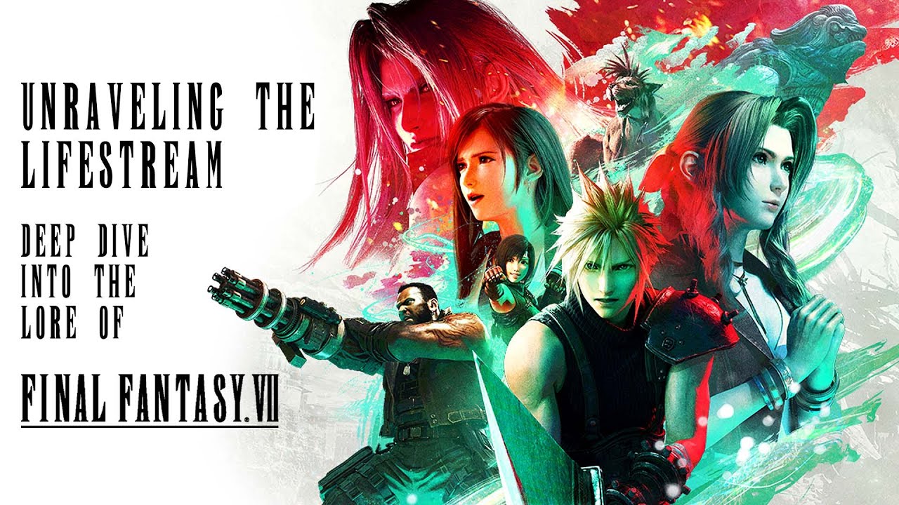 Unraveling The Lifestream: Deep Dive Into Final Fantasy VII Lore ...