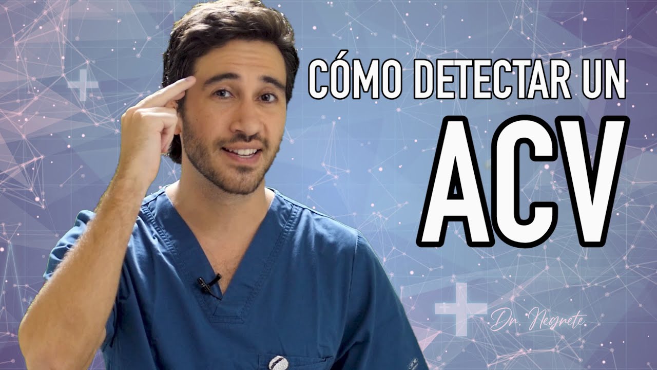 Cómo detectar un ACV | Doctor Negrete - YouTube