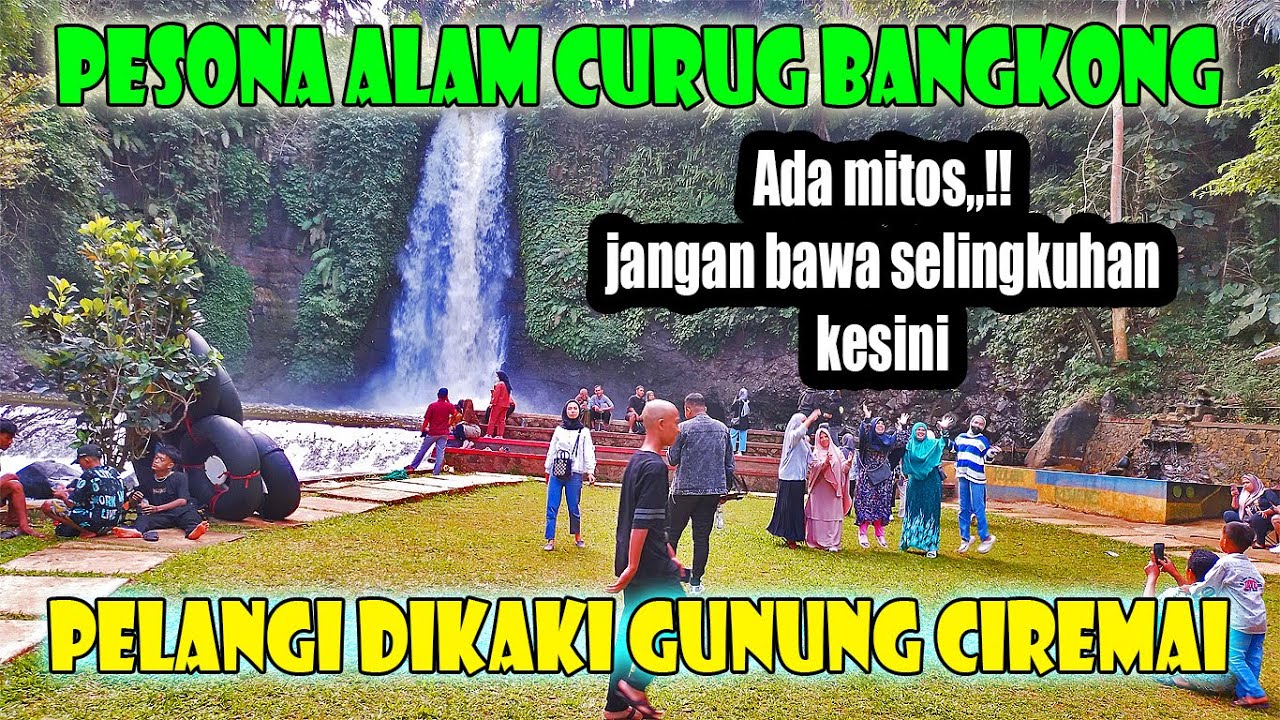 AIR TERJUN TERSEMBUNYI DIKAKI GUNUNG CIREMAI !! WISATA CURUG BANGKONG ...