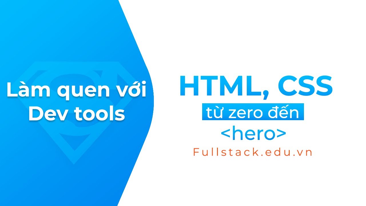 Làm quen với Dev tools | Giới thiệu bộ công cụ Dev tools trên trình ...