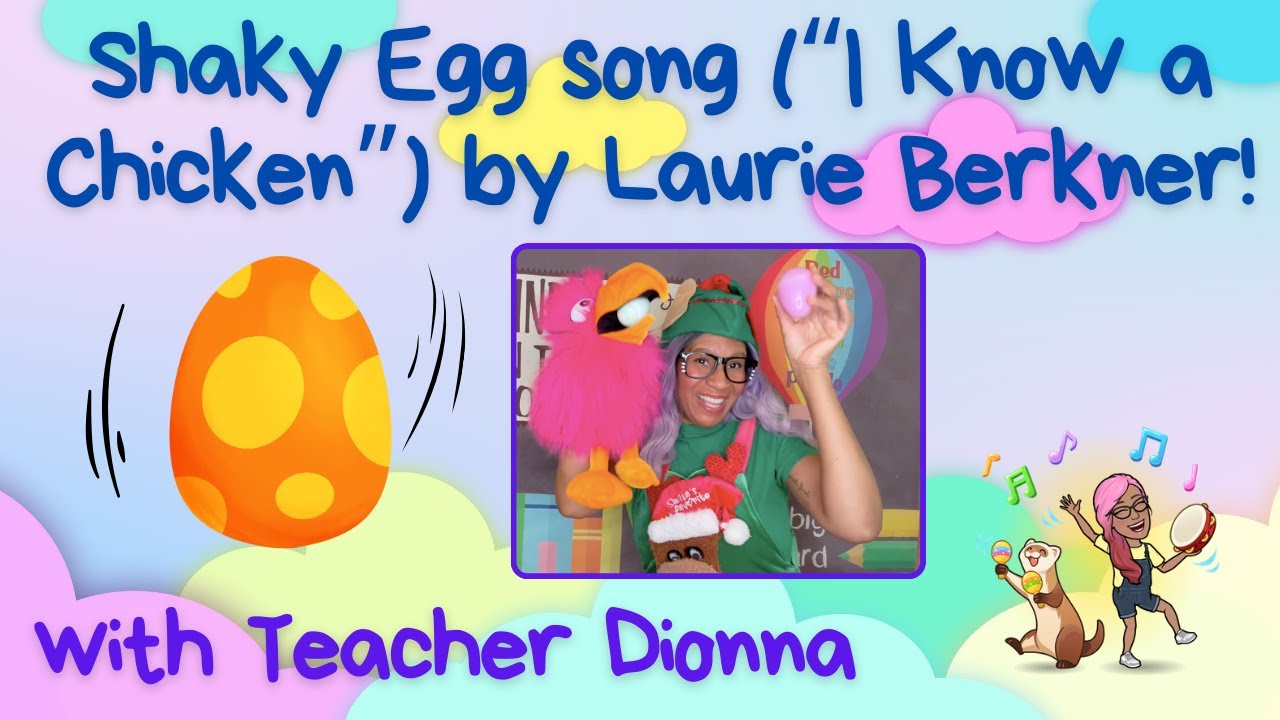 Bring your shaky egg to sing and play along with "I Know a Chicken" by ...