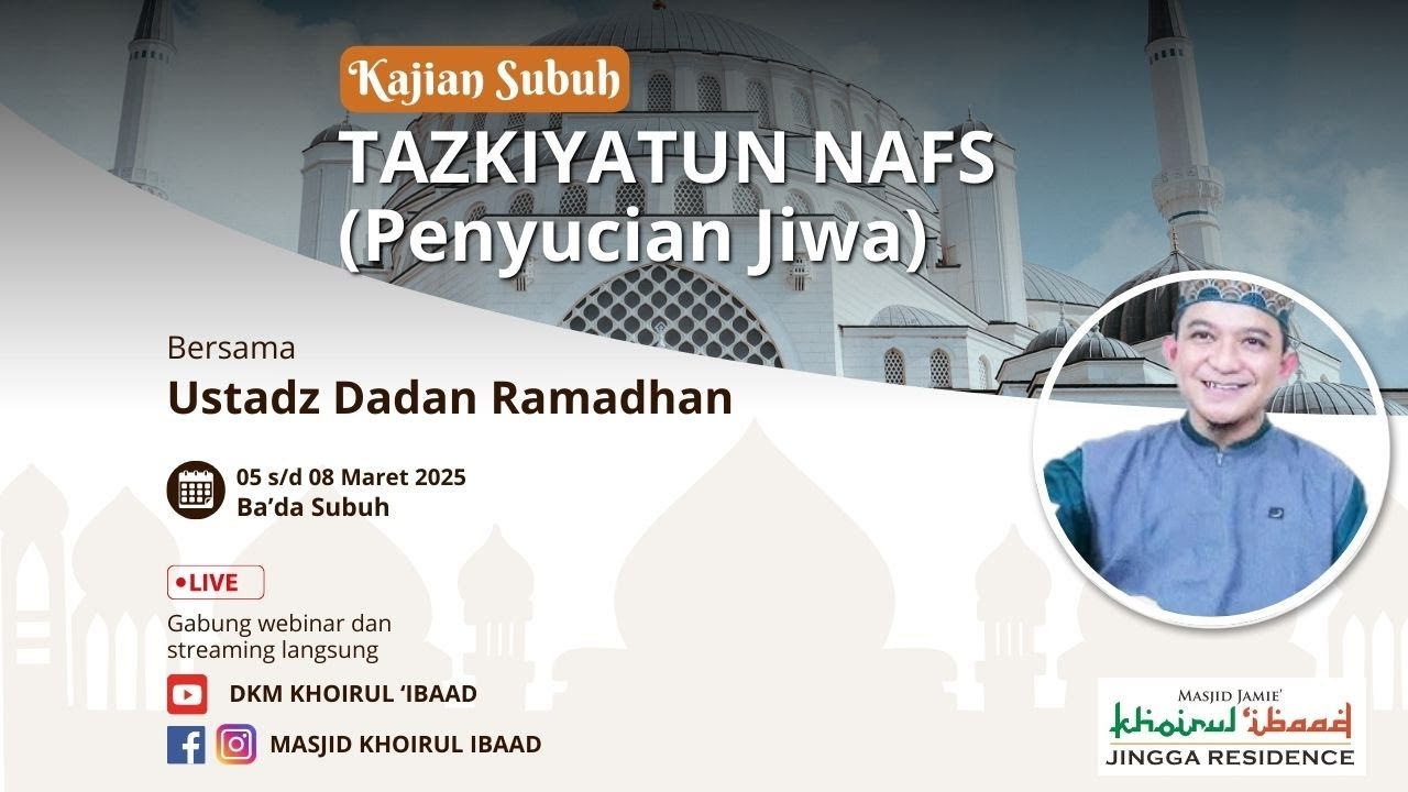 TAZKIYATUN NAFS - SERI 4 - BERSAMA USTADZ DADAN RAMADHAN - YouTube