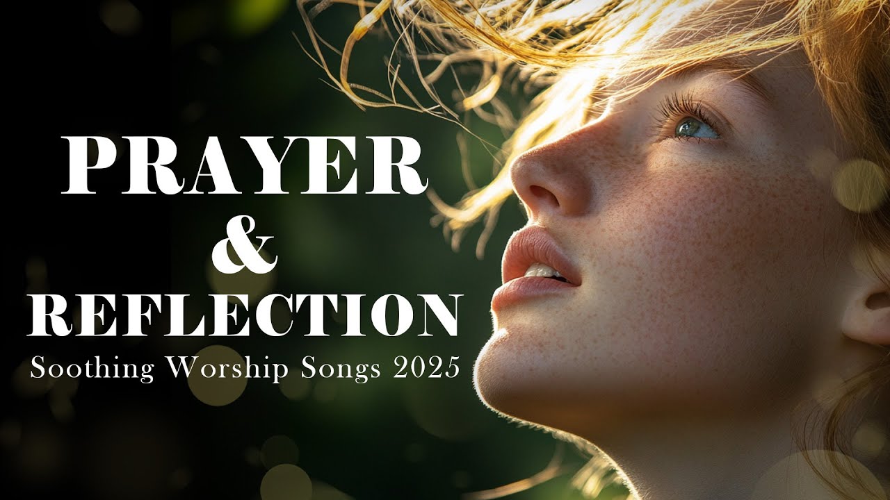 Healing Touch | Peaceful Worship Songs 2025 | Soothing Worship for ...