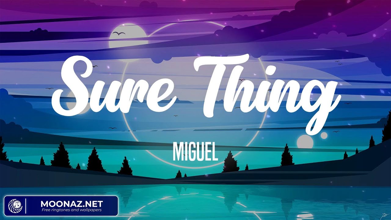 Sure Thing - Miguel | Miley Cyrus, Calvin Harris, Dua Lipa, Ed Sheeran ...