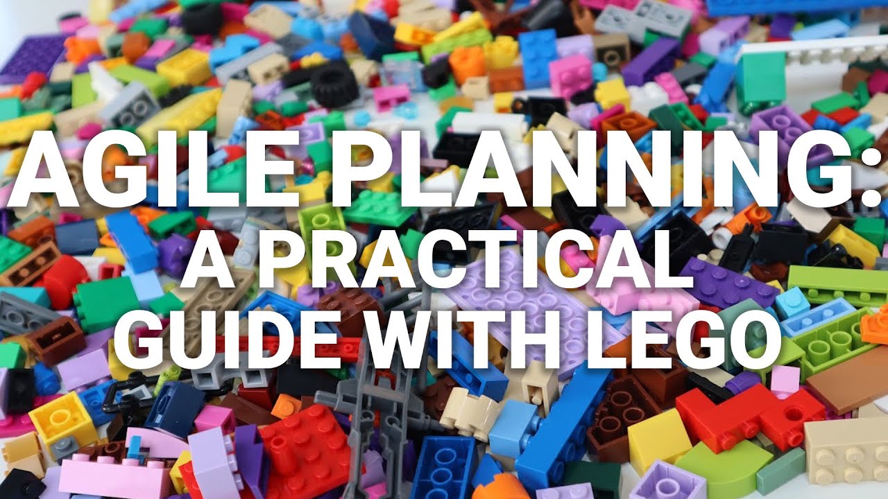 Agile Planning: A Practical Guide with LEGO - YouTube