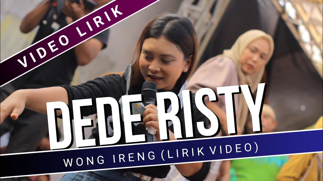 WONG IRENG DEDE RISTY - LIRIK LAGU LIRIK VIDEO WONG IRENG LIRIK TARLING ...