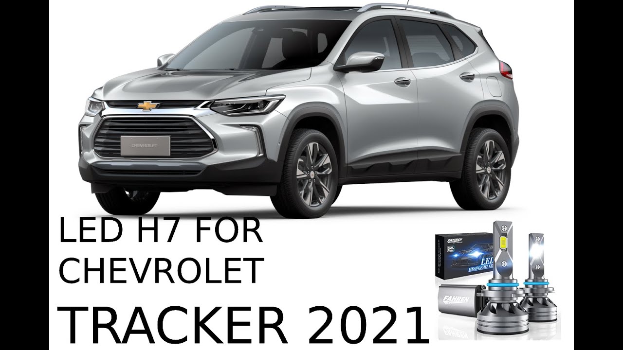 CHEVROLET TRACKER 2021 LED LIGHT FAHREN H7 - YouTube