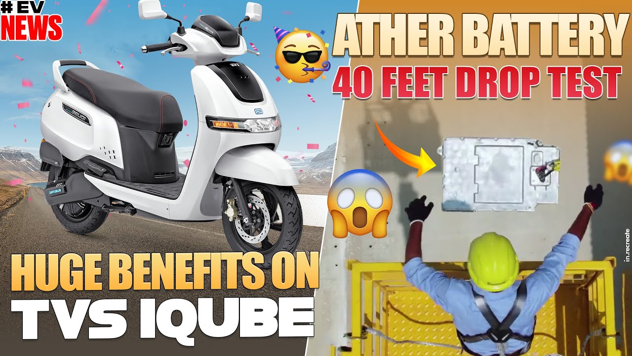 Huge Benefits On Tvs IQube🤩 | Ather Battery 40 Feet Drop Test ...