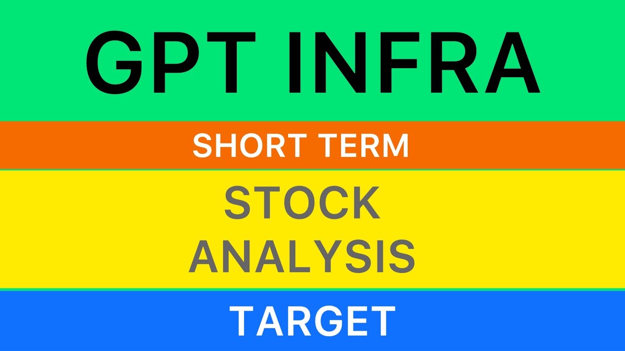 GPT INFRA SHARE TARGET ANALYSIS BIG UPDATE LATEST NEWS GPT INFRA💹SHORT ...