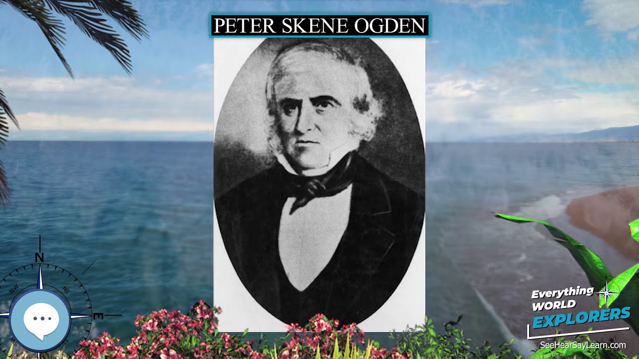 Peter Skene Ogden 🗺⛵️ WORLD EXPLORERS 🌎👩🏽‍🚀 - YouTube