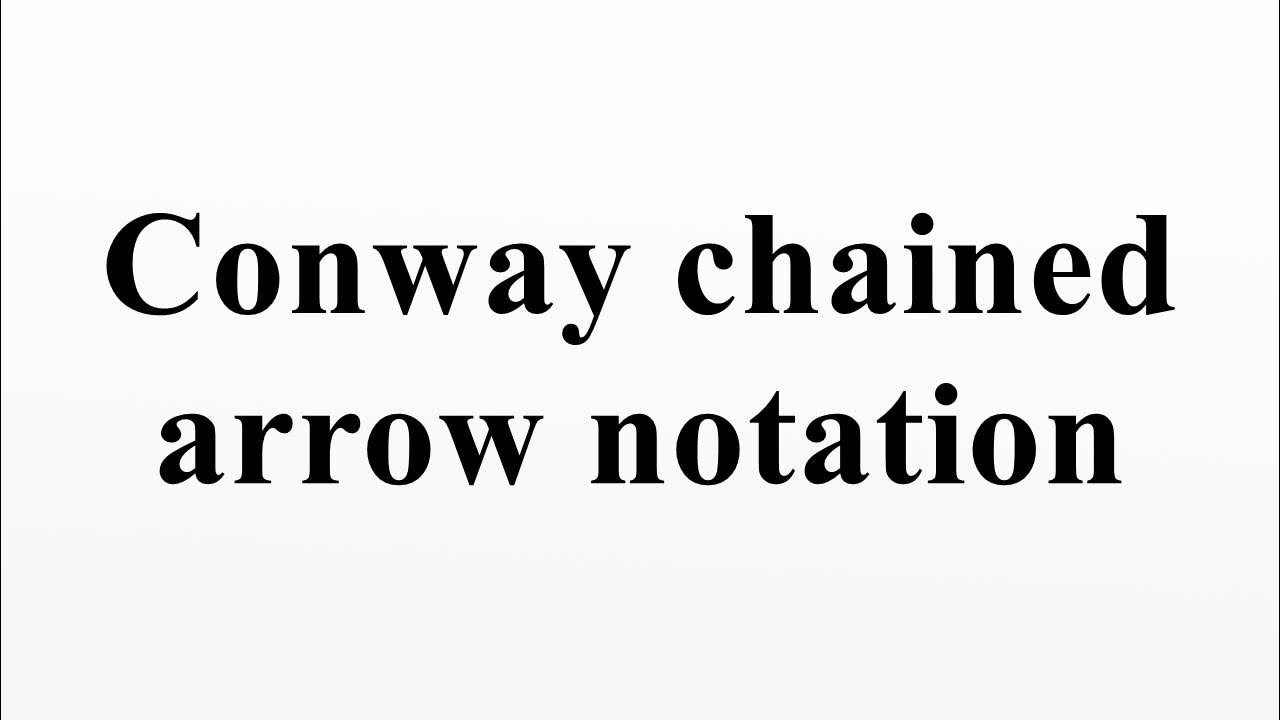 Conway chained arrow notation - YouTube