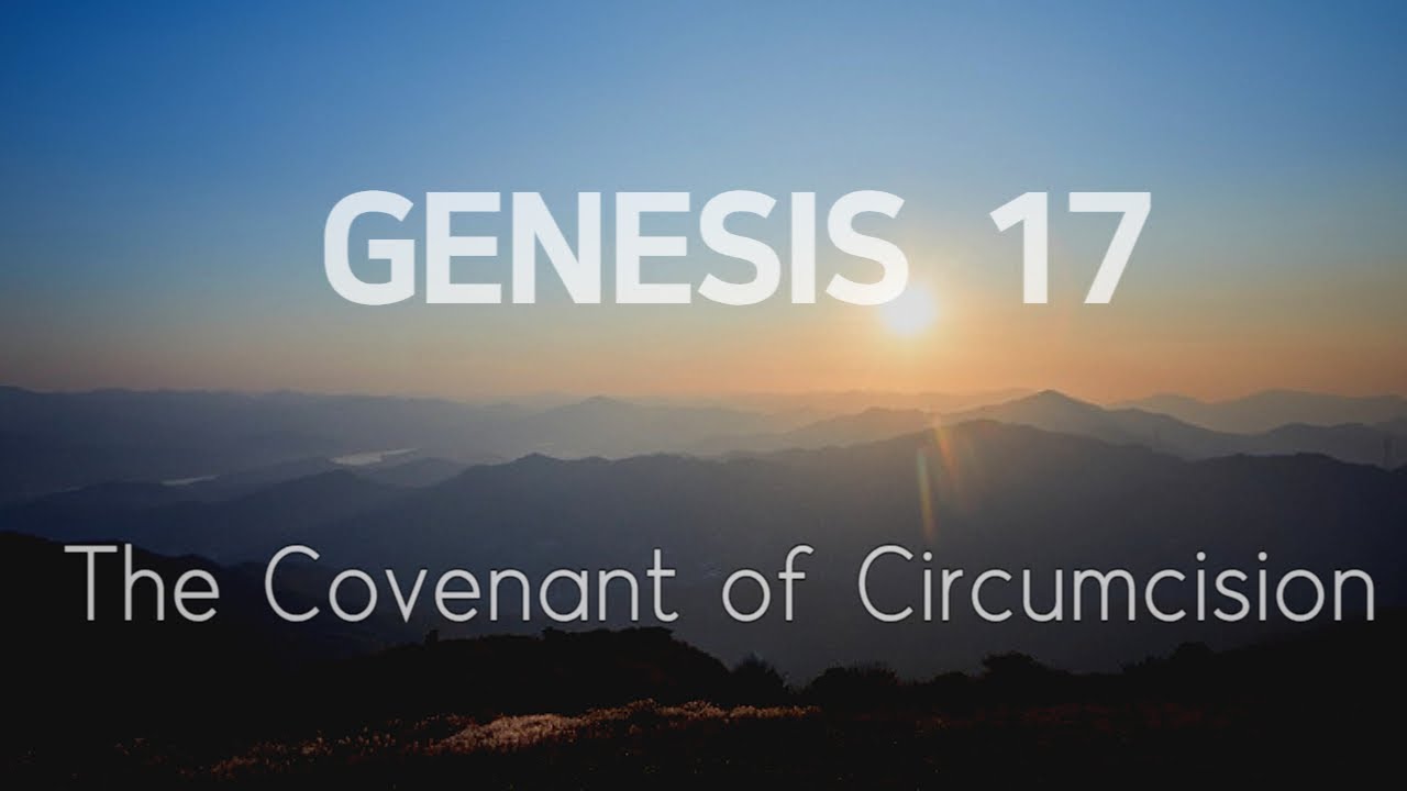 Genesis 17(창세기 17장) Reload : The Covenant of Circumcision (할례의 증표) - YouTube