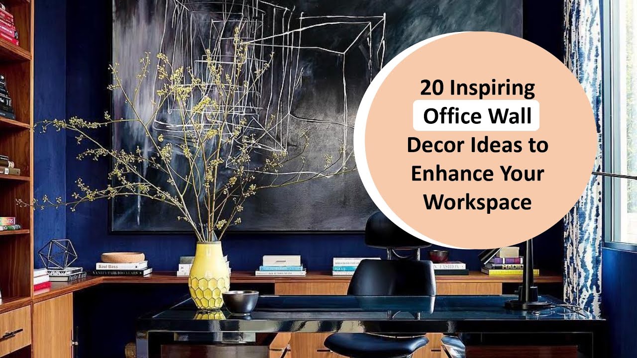 20 Inspiring Office Wall Decor Ideas to Enhance Your Workspace - YouTube