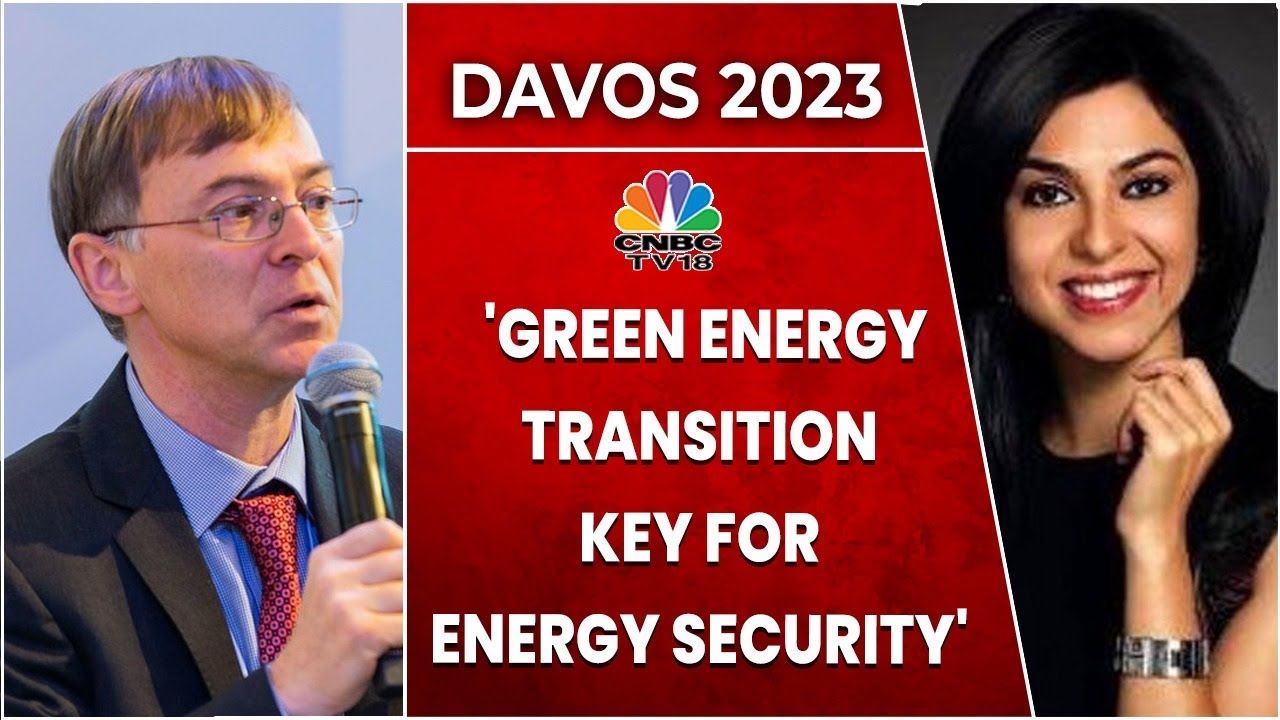 WEF's Roberto Bocca: Green Energy Transition Key For Energy Security ...