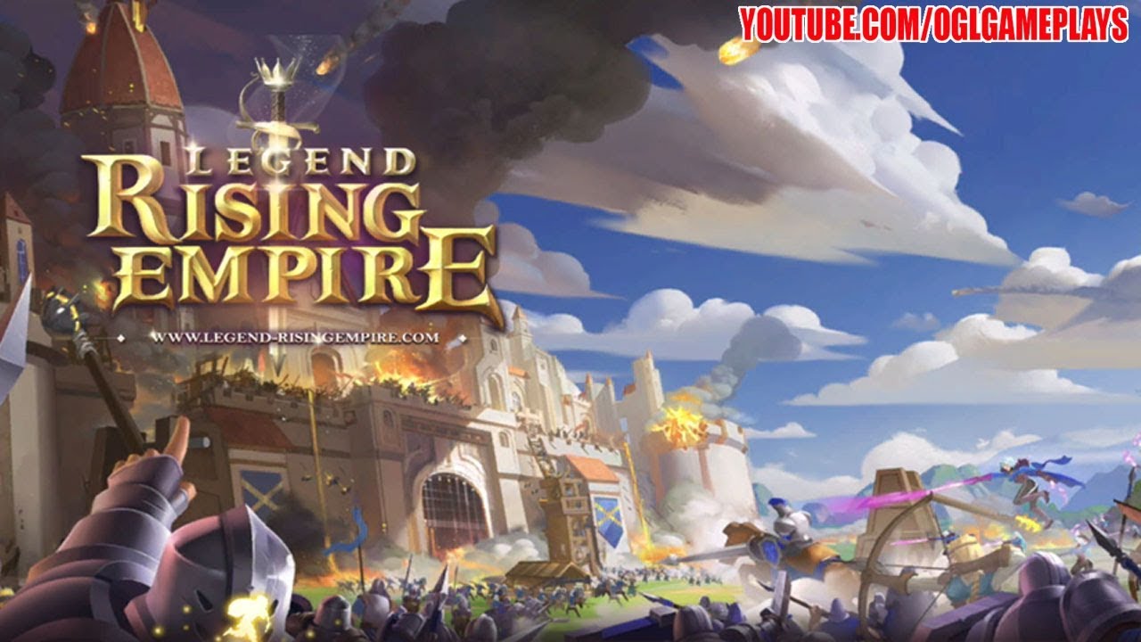 Legend: Rising Empire Gameplay #2 (Android iOS) - YouTube