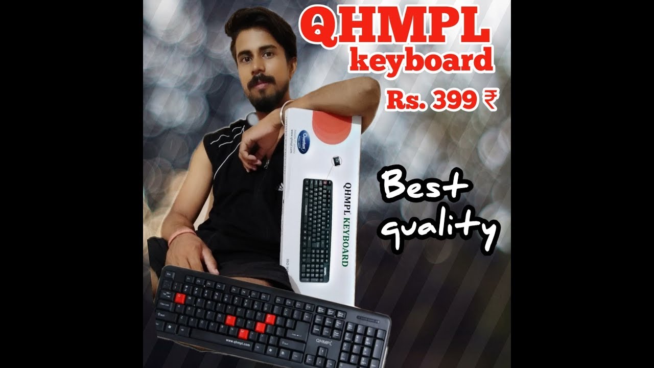 Qhmpl keyboard | best quality | - YouTube