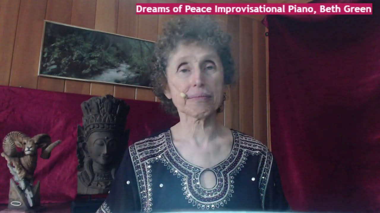 Dreams of Peace Improvisational Piano, Beth Green, 7- 16-2020 - YouTube