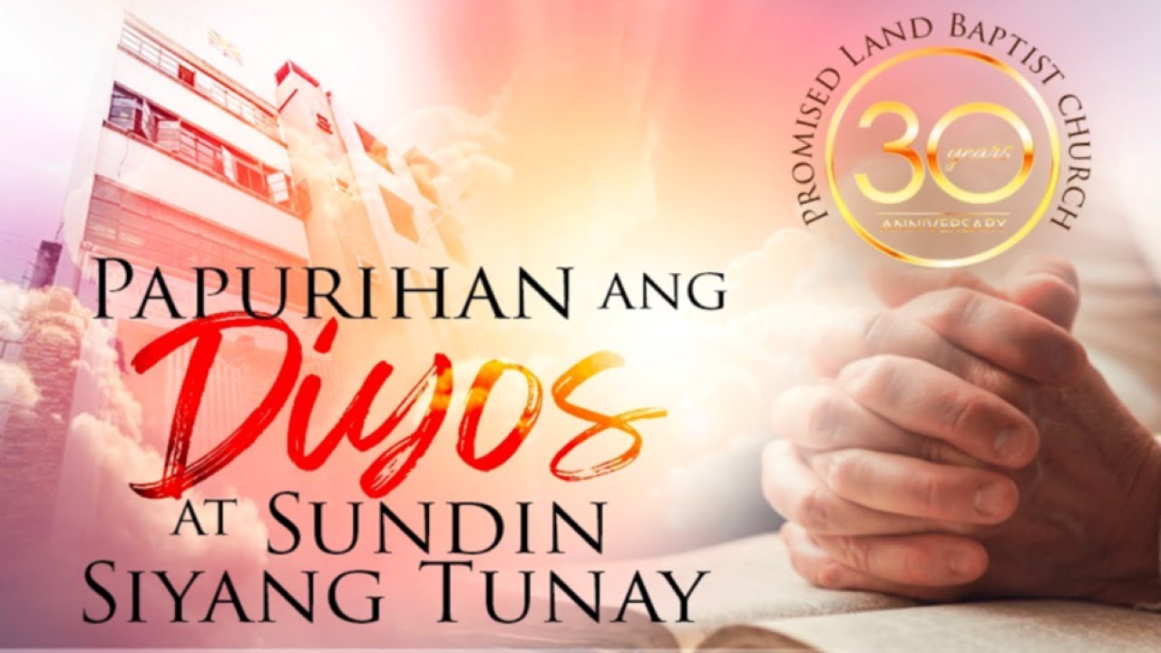 Papurihan ang Dios at Sundin Siyang Tunay - YouTube