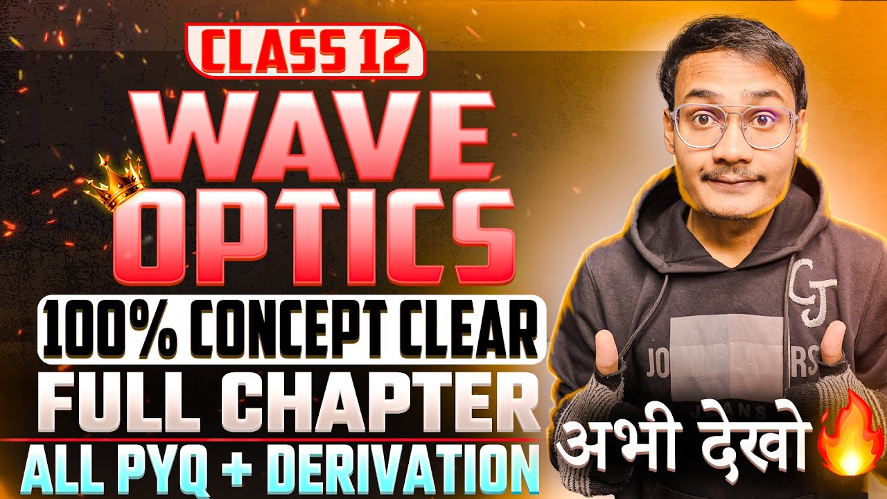 Wave Optics Class 12 | Complete Chapter in One Shot | CBSE Physics ...
